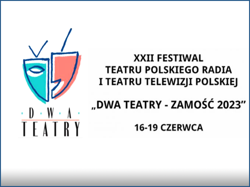 Festiwal "Dwa Teatry – Zamość 2023" | Narodowe Centrum Kultury