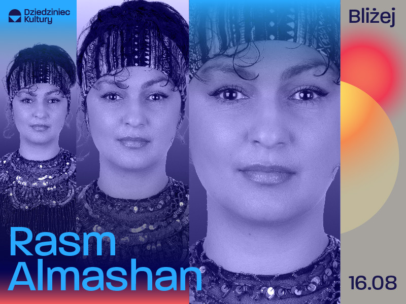 Rasm Almashan na Dziedzińcu Kultury 16.08 | Narodowe Centrum Kultury